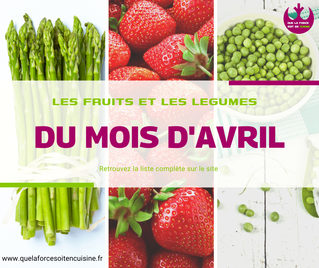 Les fruits et légumes du mois d'avril - Que la Force soit en Cuisine